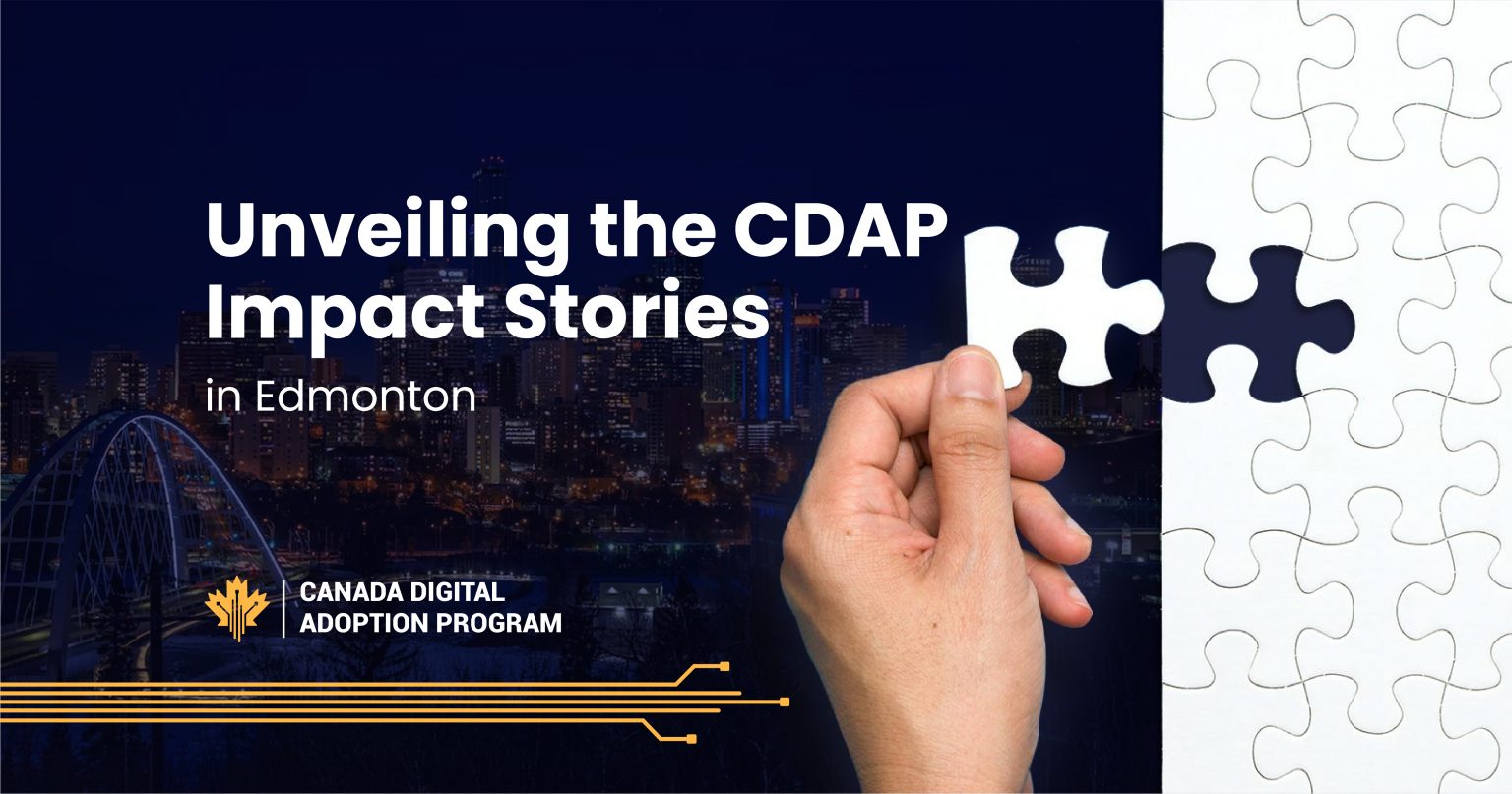 Unveiling the CDAP Impact Stories in Edmonton - Digitize Media Corp