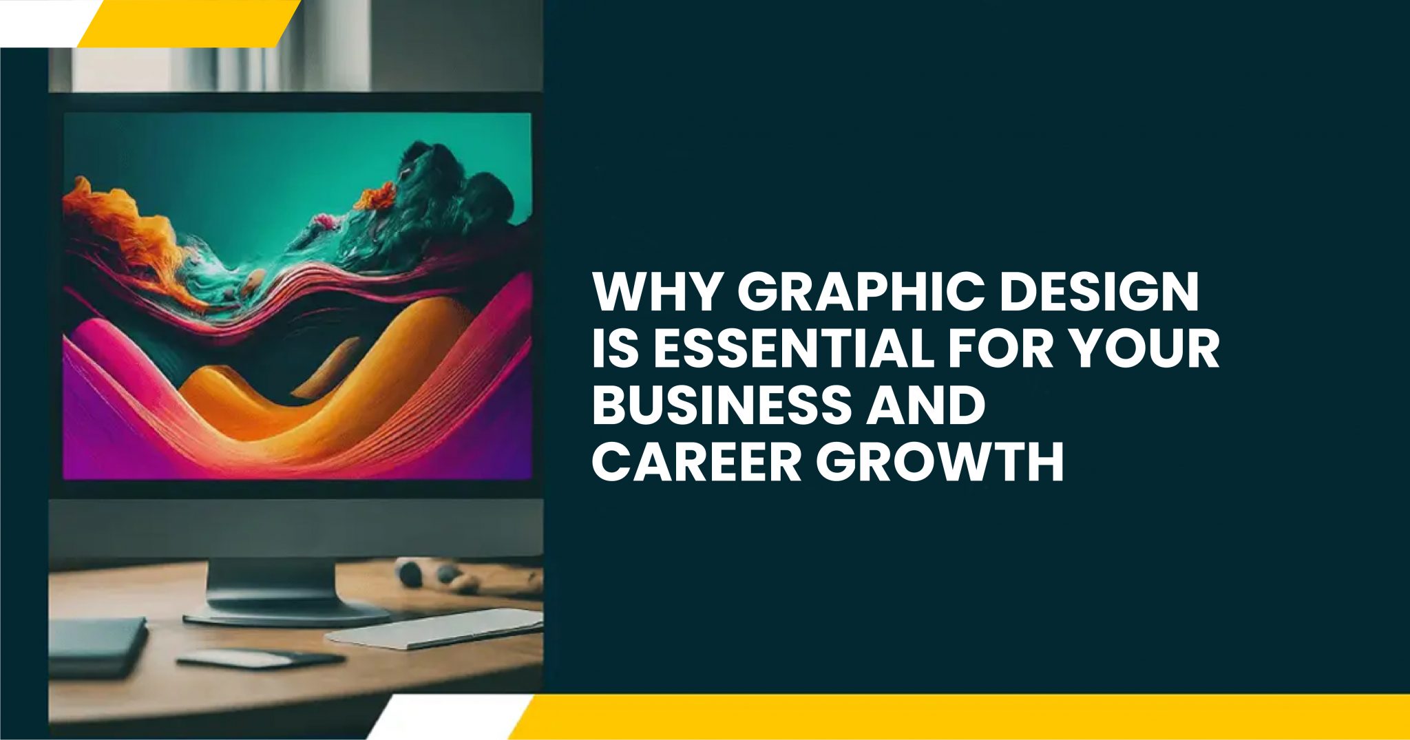 Why Graphic Design is Essential for Your Business and Career Growth ...